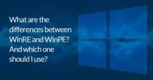 WinPE vs WinRE - FileCatchers